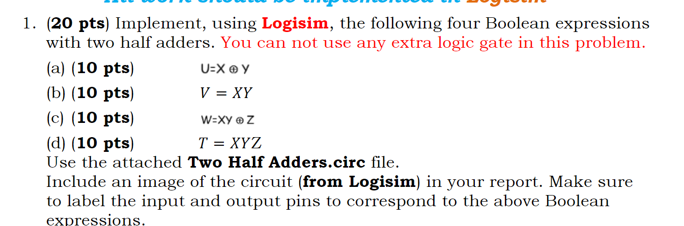 Solved (20 pts) Implement, using Logisim, the following four | Chegg.com