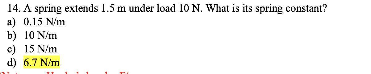 Solved 14. A spring extends 1.5 m under load 10 N. What is | Chegg.com