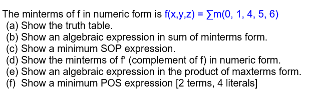 Solved The minterms of fin numeric form is f(x,y,z) = {m(0, | Chegg.com