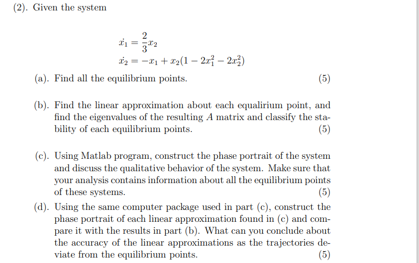 Solved (2). Given the system x1˙x2˙=32x2=−x1+x2(1−2x12−2x22) | Chegg.com