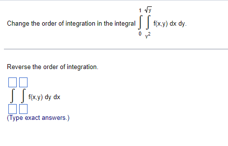 Solved 1 √y Change the order of integration in the integral | Chegg.com