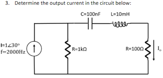 Solved 3. Determine the output current in the circuit below: | Chegg.com