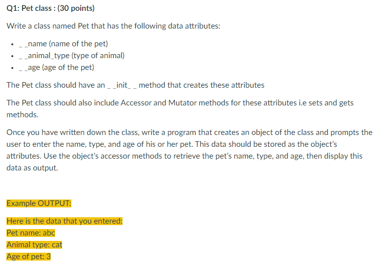 Solved Q1: Pet class : (30 points) Write a class named Pet | Chegg.com