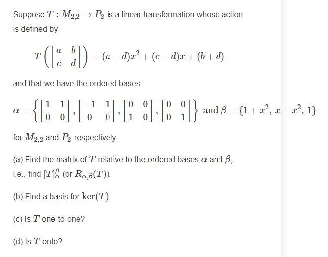 Solved -> Suppose T : M2,2+ P2 is a linear transformation | Chegg.com