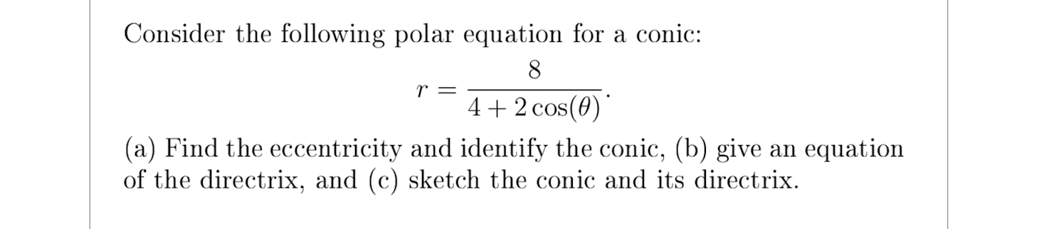 Solved r = Consider the following polar equation for a | Chegg.com