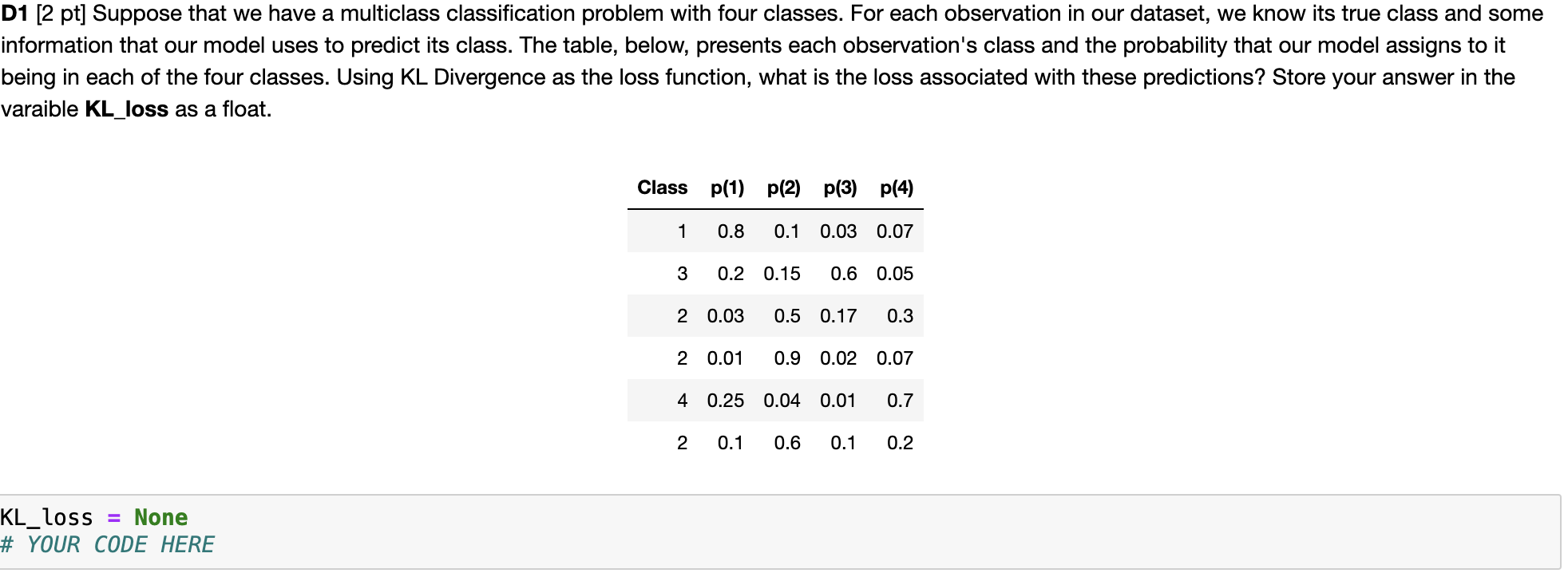 Solved D1 [2 pt] ﻿Suppose that we ﻿have a multiclass | Chegg.com