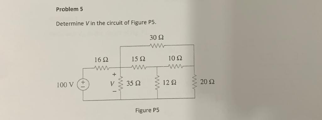 Solved Determine V in the circuit of Figure P5. Figure P5 | Chegg.com