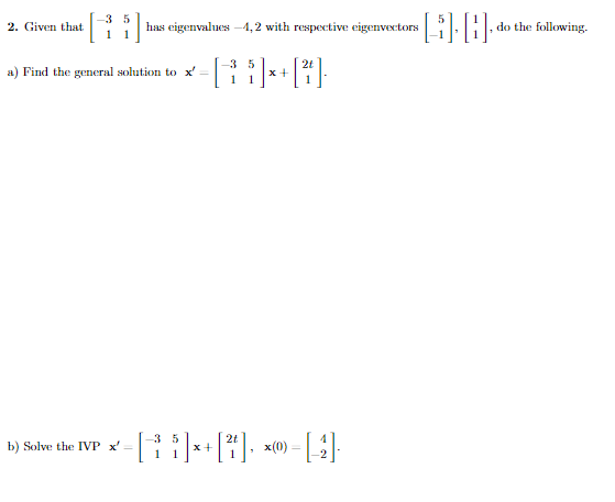 Solved Use the eigenvector method to find the general | Chegg.com