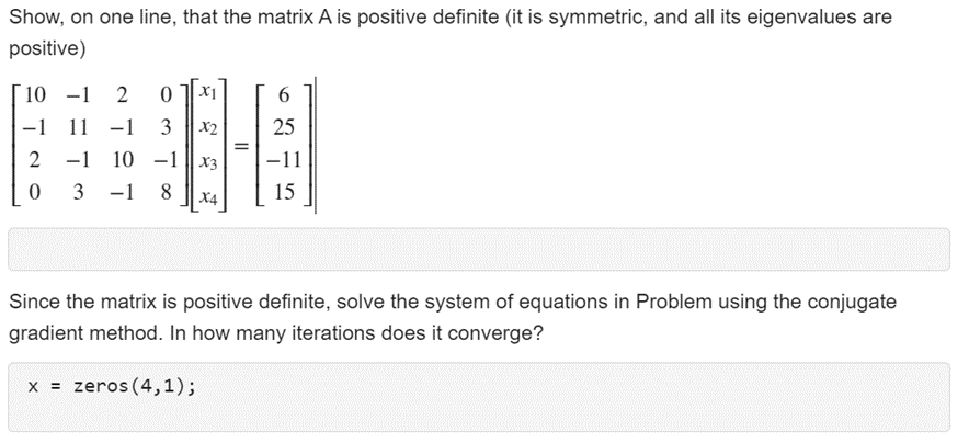 Solved Show, on one line, that the matrix A is positive | Chegg.com