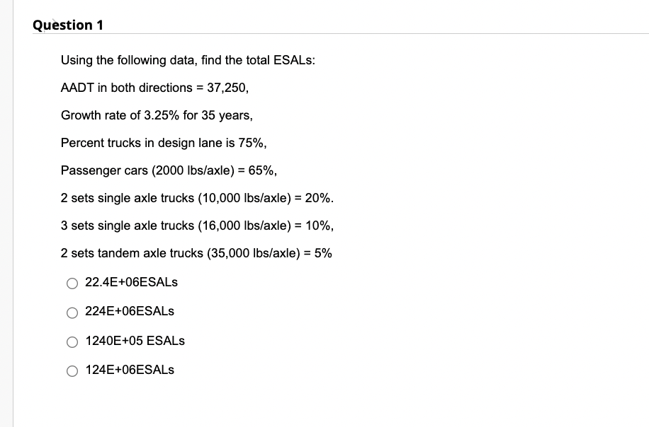 Using the following data, find the total ESALs: AADT | Chegg.com