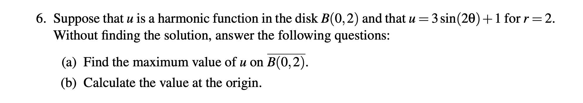 Solved 6. Suppose that u is a harmonic function in the disk | Chegg.com