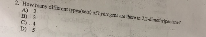 Solved How many different types(sets) of hydrogens are there | Chegg.com