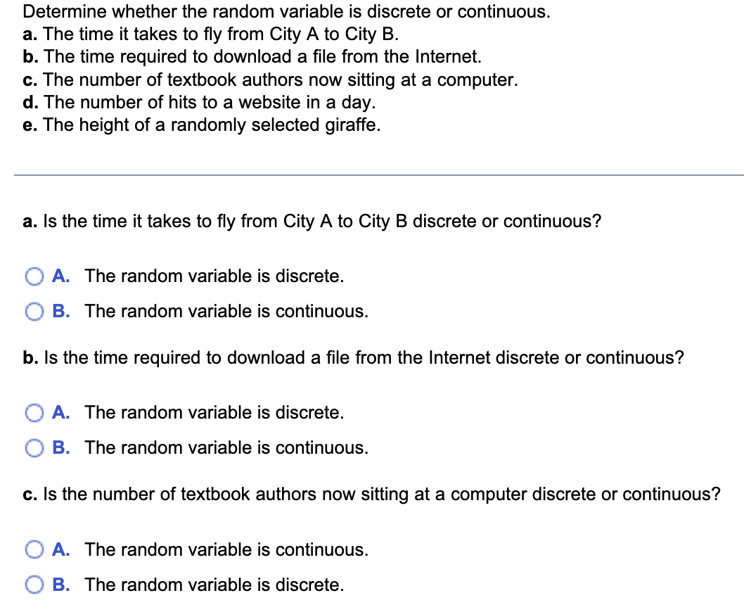 Solved Determine whether the random variable is discrete or | Chegg.com