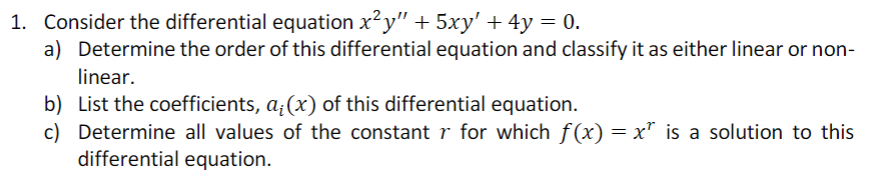 Solved 1. Consider the differential equation x²y" + 5xy' + | Chegg.com