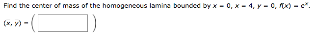 Solved Find the center of mass of the homogeneous lamina | Chegg.com