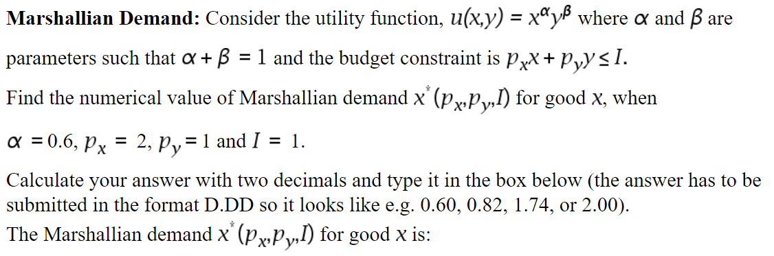 Solved Marshallian Demand: Consider the utility function, | Chegg.com