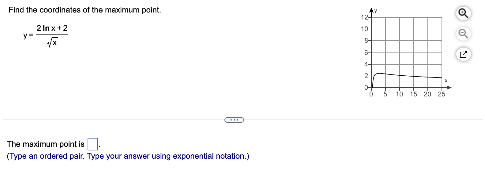 Solved Find the coordinates of the maximum point. y=x2lnx+2 | Chegg.com
