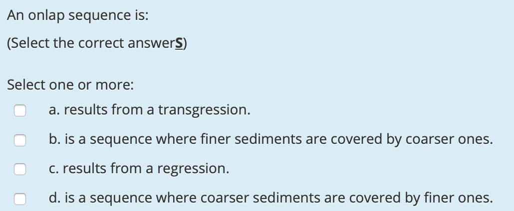 Solved An onlap sequence is: (Select the correct answers) | Chegg.com