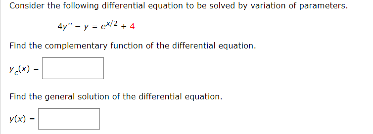 Solved 4y′′−y=ex/2+4 Find the complementary function of the | Chegg.com