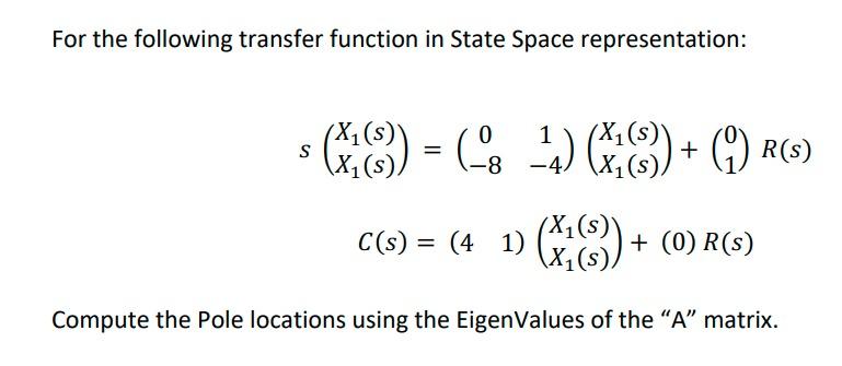 Solved For the following transfer function in State Space | Chegg.com