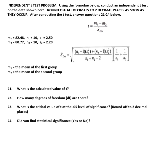 Solved INDEPENDENT t TEST PROBLEM. Using the formulae below, | Chegg.com