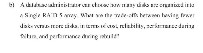Solved b) A database administrator can choose how many disks | Chegg.com