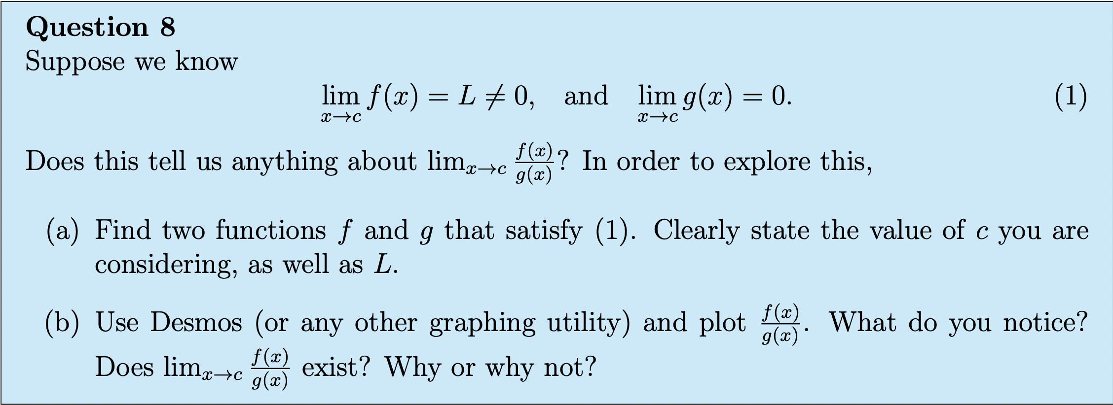 Solved Question 8 Suppose we know limx→cf(x)=L =0, and | Chegg.com