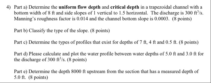 Solved 4) Part a) Determine the uniform flow depth and | Chegg.com