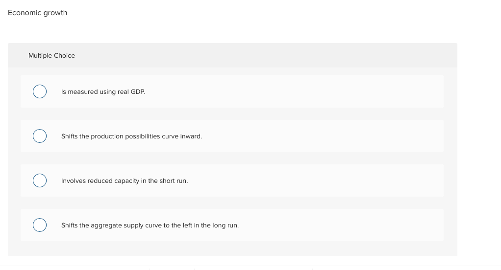 Solved Economic growth Multiple Choice Is measured using | Chegg.com