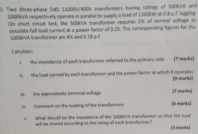 Solved ) Two three-phase Ddo 11000v/400V transformers having | Chegg.com