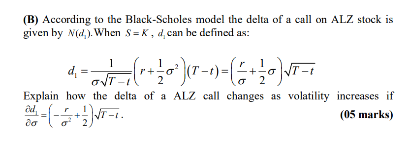 Solved According to the Black-Scholes model the delta of a | Chegg.com