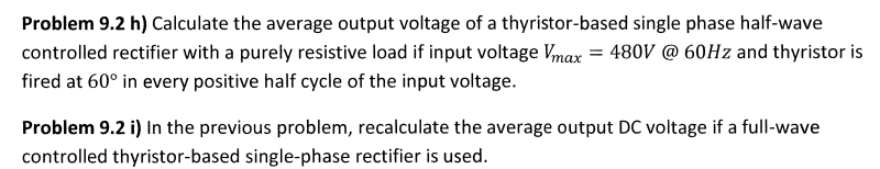 Solved Problem 9.2 h ) Calculate the average output voltage | Chegg.com