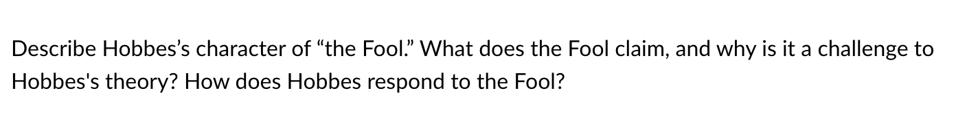 Describe Hobbes's character of “the Fool.” What does | Chegg.com