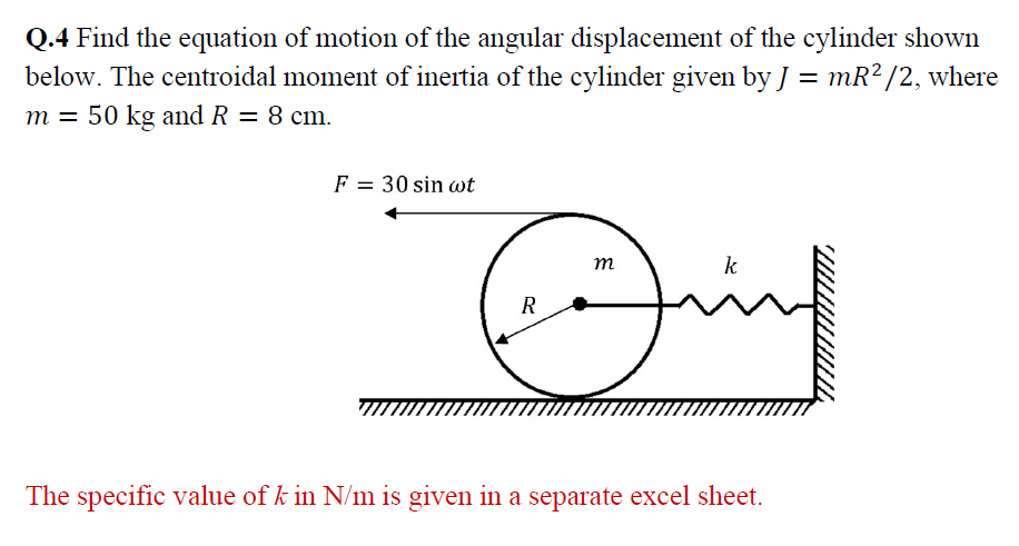 Solved Q.4 Find the equation of motion of the angular | Chegg.com