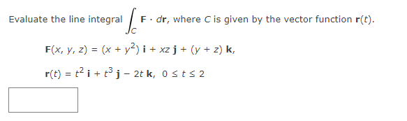 Solved Evaluate the line integral ∫CF⋅dr, where C is given | Chegg.com