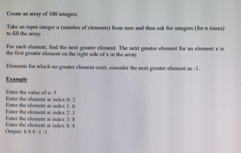 Solved Create an array of 100 ﻿integers.Take an input | Chegg.com