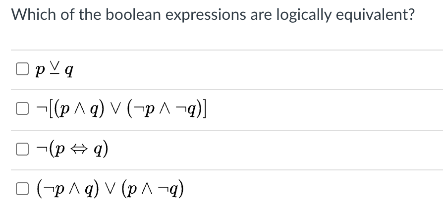 Solved Which of the boolean expressions are logically | Chegg.com