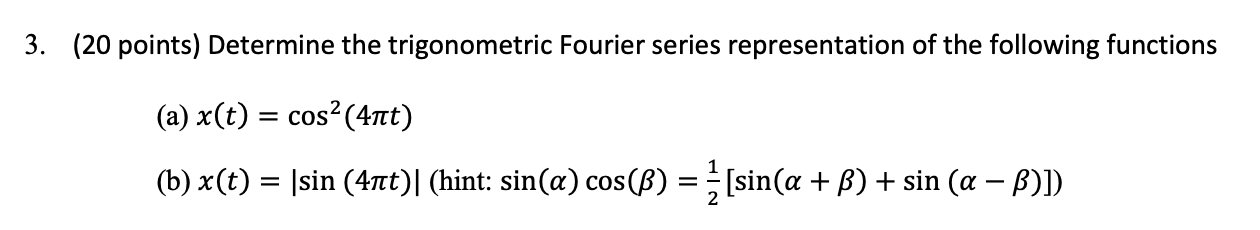 Solved (20 points) Determine the trigonometric Fourier | Chegg.com