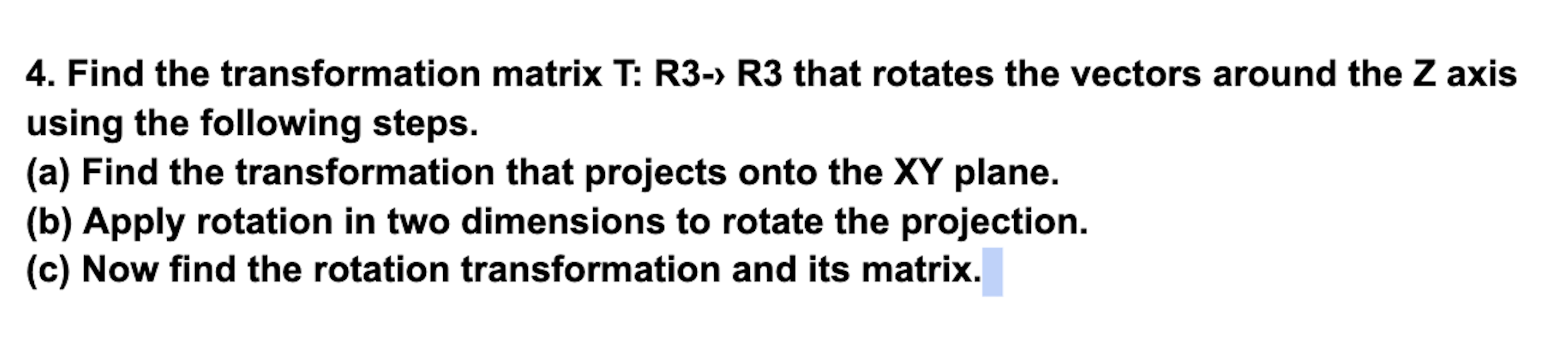 Solved 4. Find the transformation matrix T: R3-> R3 that | Chegg.com