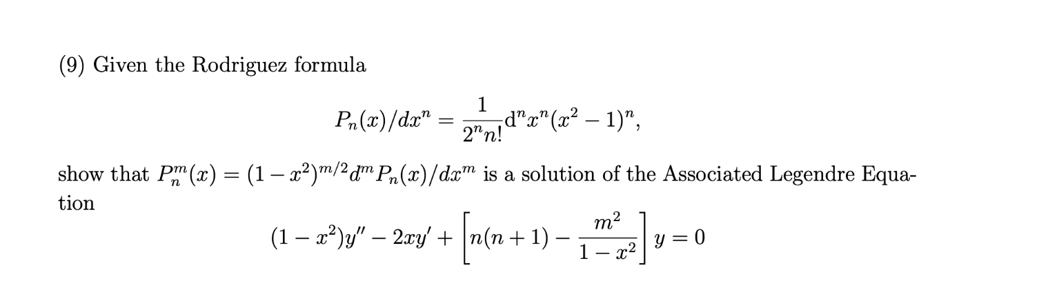 Solved (9) Given the Rodriguez formula in Pn(x)/dr" = | Chegg.com