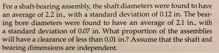 Solved For a shaft-bearing assembly, the shaft diameters | Chegg.com