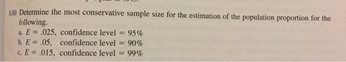 Solved Determine the most conservative sample size for the | Chegg.com