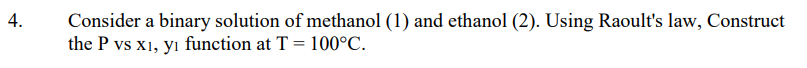 Solved Consider a binary solution of methanol (1) and | Chegg.com