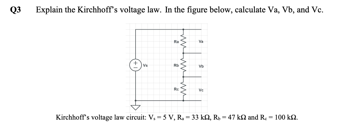 Solved Q3 Explain the Kirchhoff's voltage law. In the figure | Chegg.com