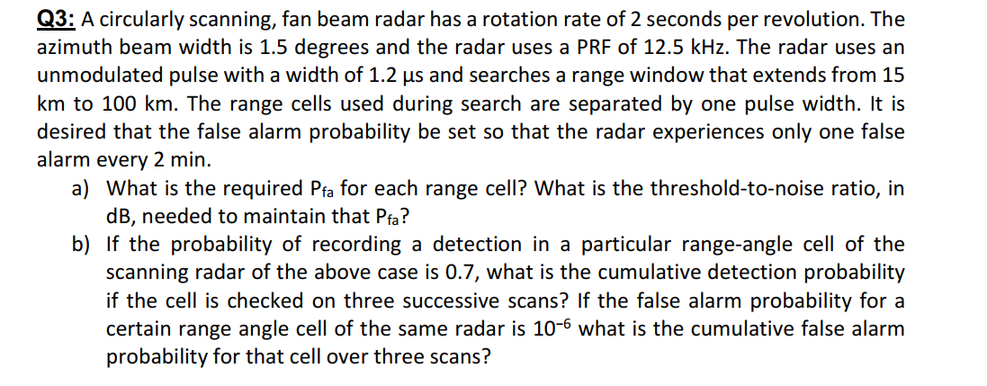 Solved Q3: A circularly scanning, fan beam radar has a | Chegg.com
