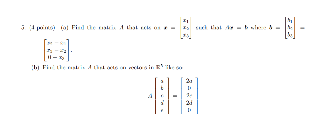 Solved b1 5. (4 points) (a) Find the matrix A that acts on r | Chegg.com
