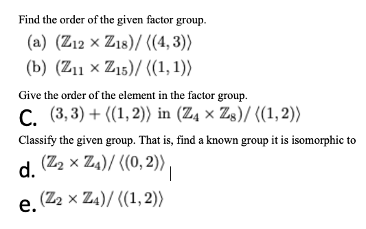 Solved Find the order of the given factor group. (a) (Z12 x | Chegg.com