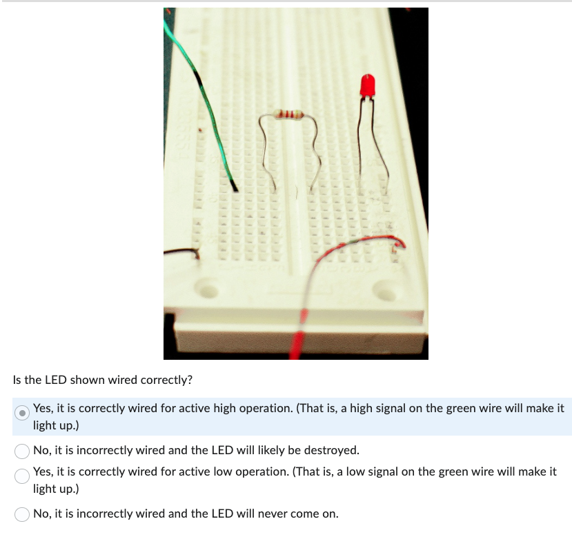 Solved Is the LED shown wired correctly? Yes, it is | Chegg.com