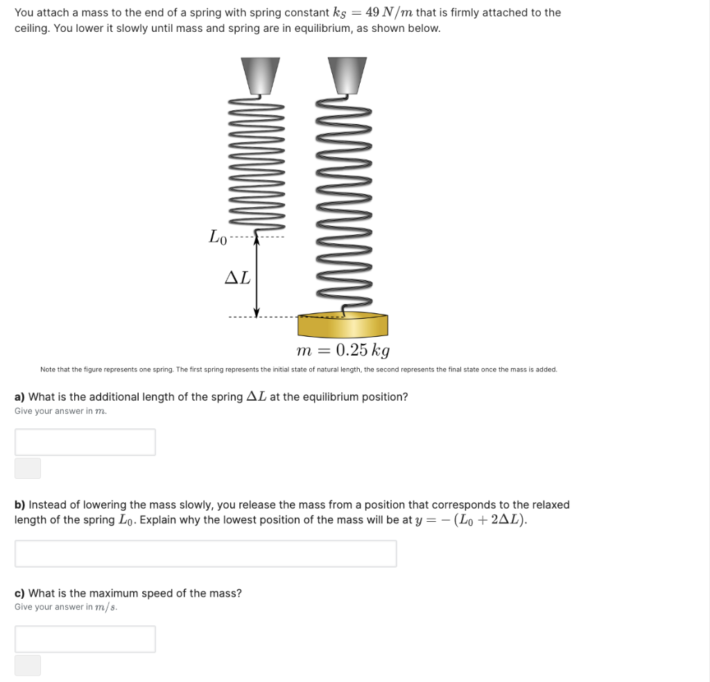 Solved You attach a mass to the end of a spring with spring | Chegg.com