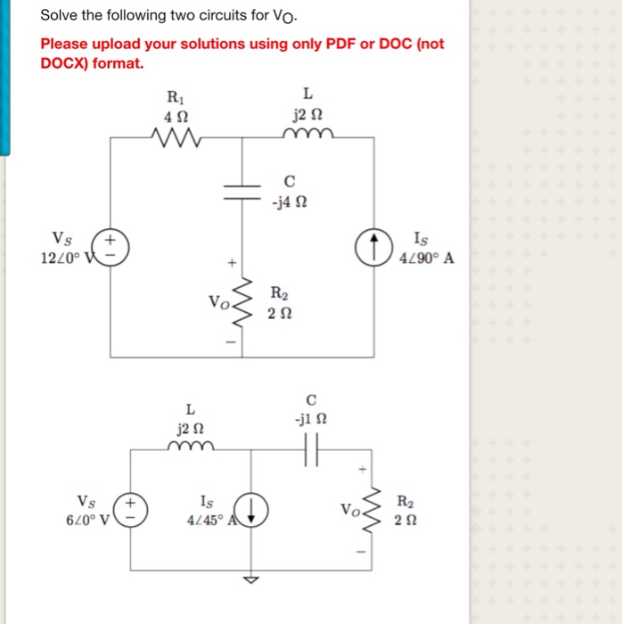 Solved Solve the following two circuits for Vo Please upload | Chegg.com